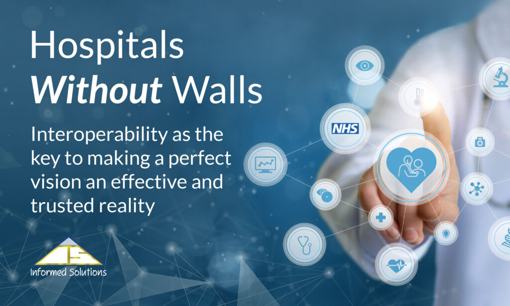 Hospitals Without Walls - Interoperability as the Key to Making a ...